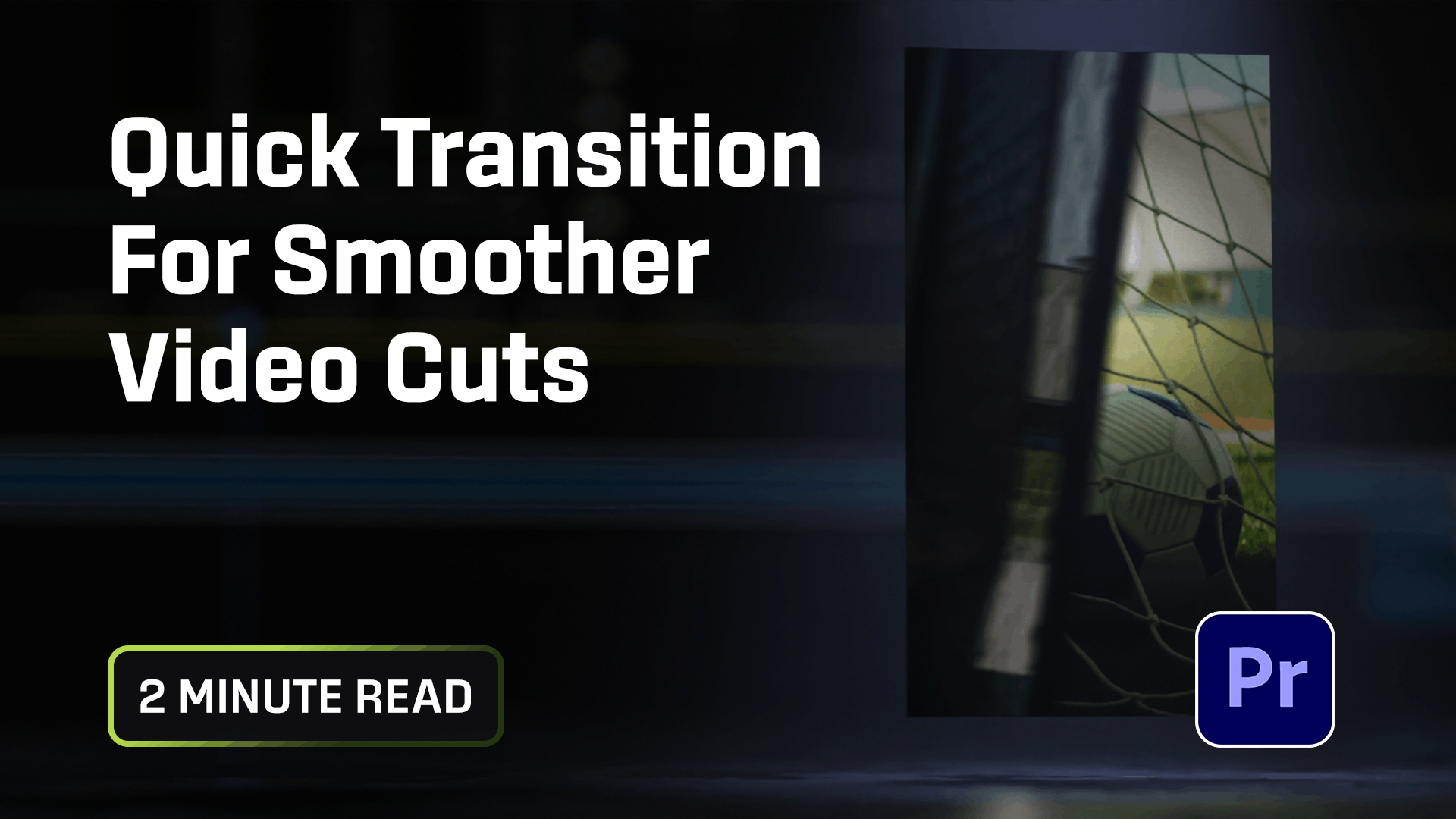 How To Create a Smooth Video Transition Between Clips in Premiere Pro