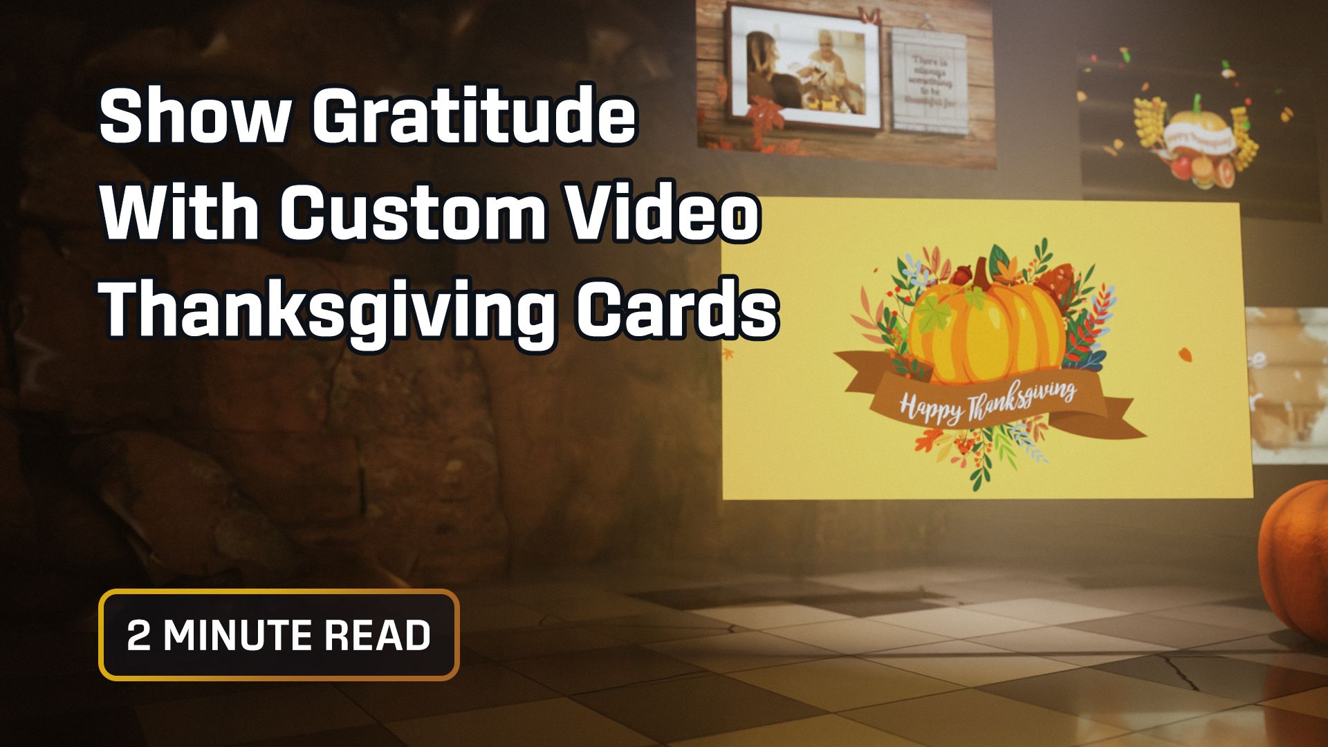 How to Make Your Thanksgiving Card More Meaningful With Video