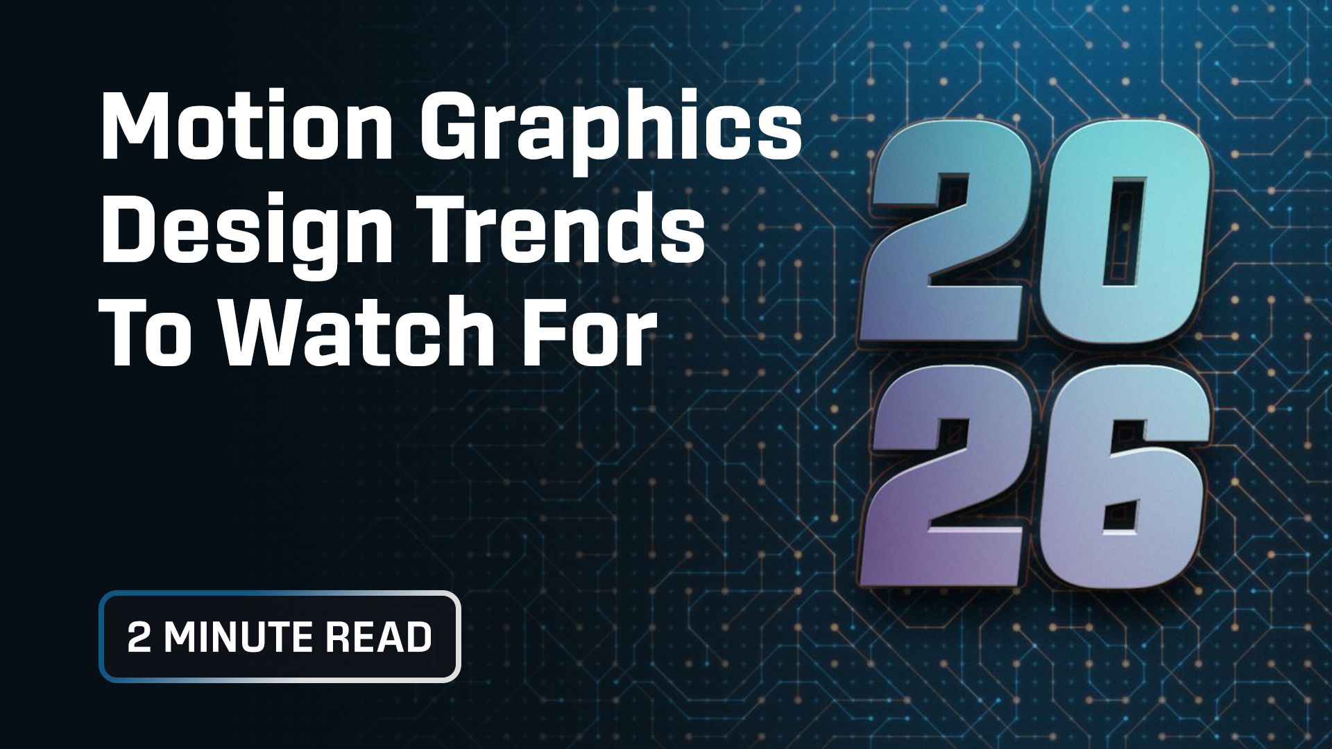 Top Motion Graphics Trends for 2026: Crafted Content Stands Out in the ...