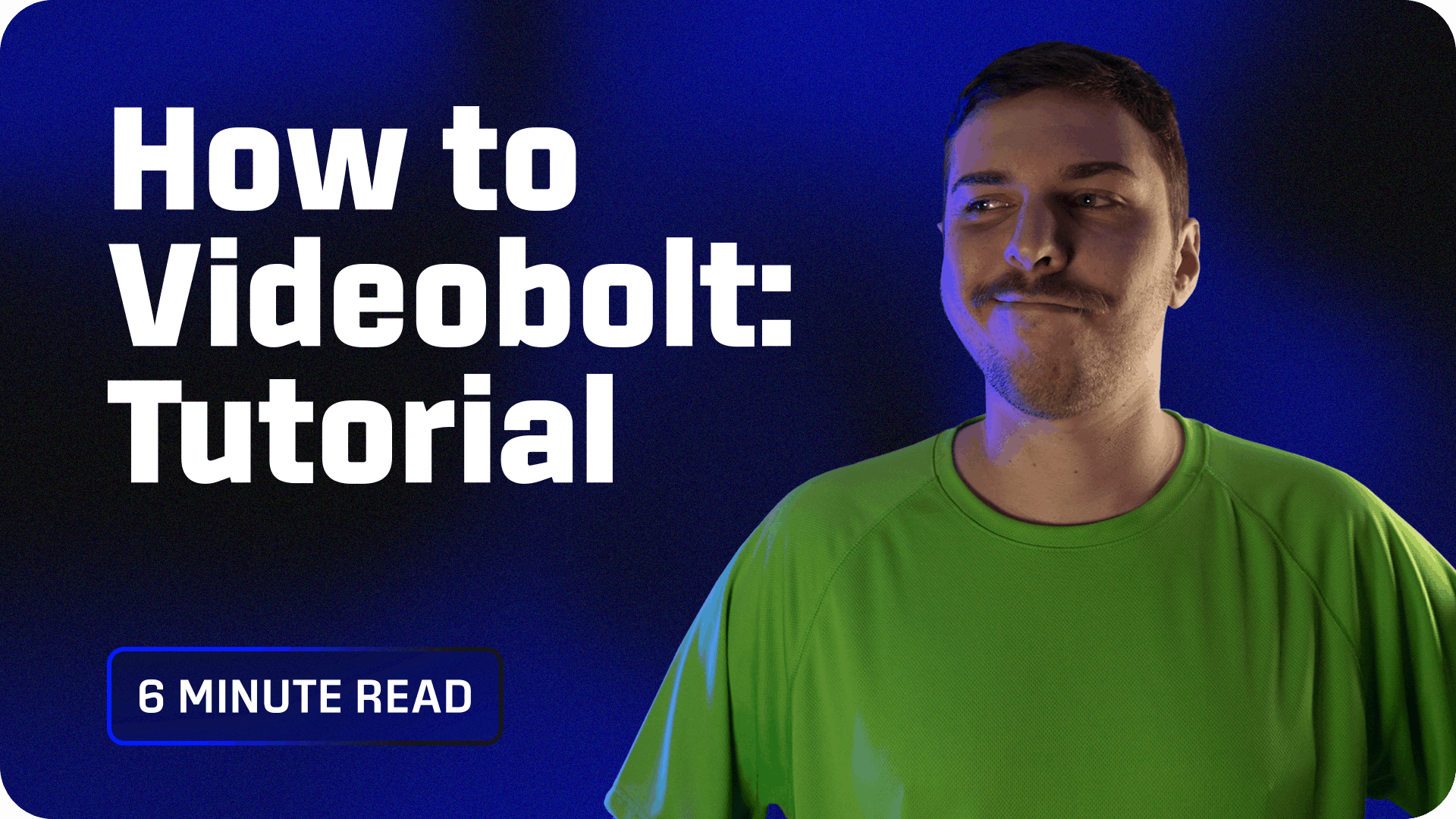 How to Videobolt: Tutorial - Videobolt Blog