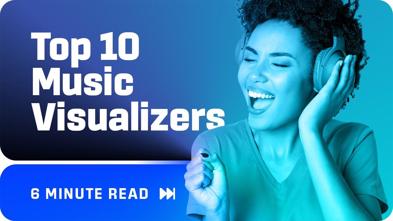 Top 10 Music Visualizers 2022