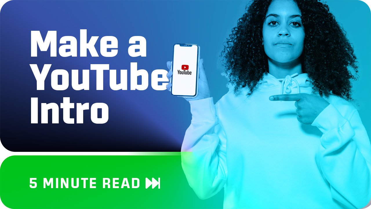 How to Make a YouTube Intro - Videobolt Blog