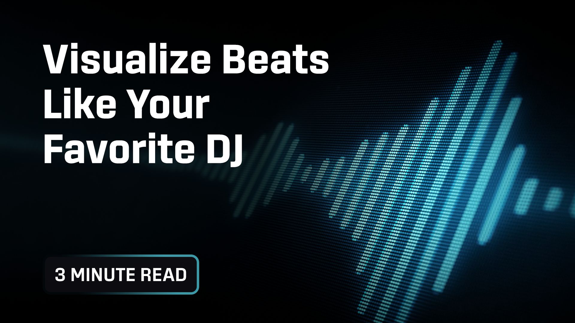 Amplifying Music with Visualizers — How the Pros Do It