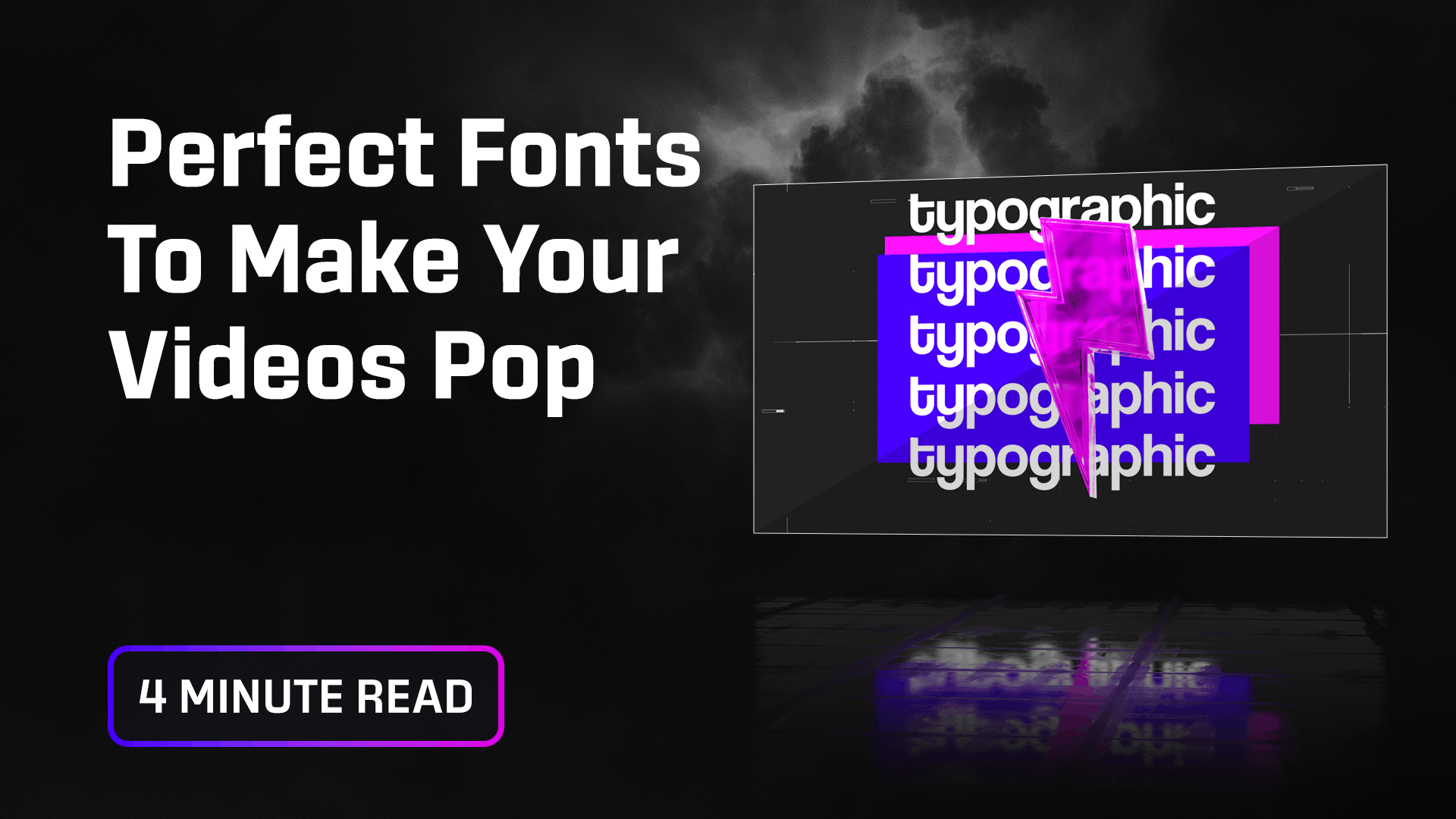 A Complete Guide to Choosing Right Fonts in Your Videos